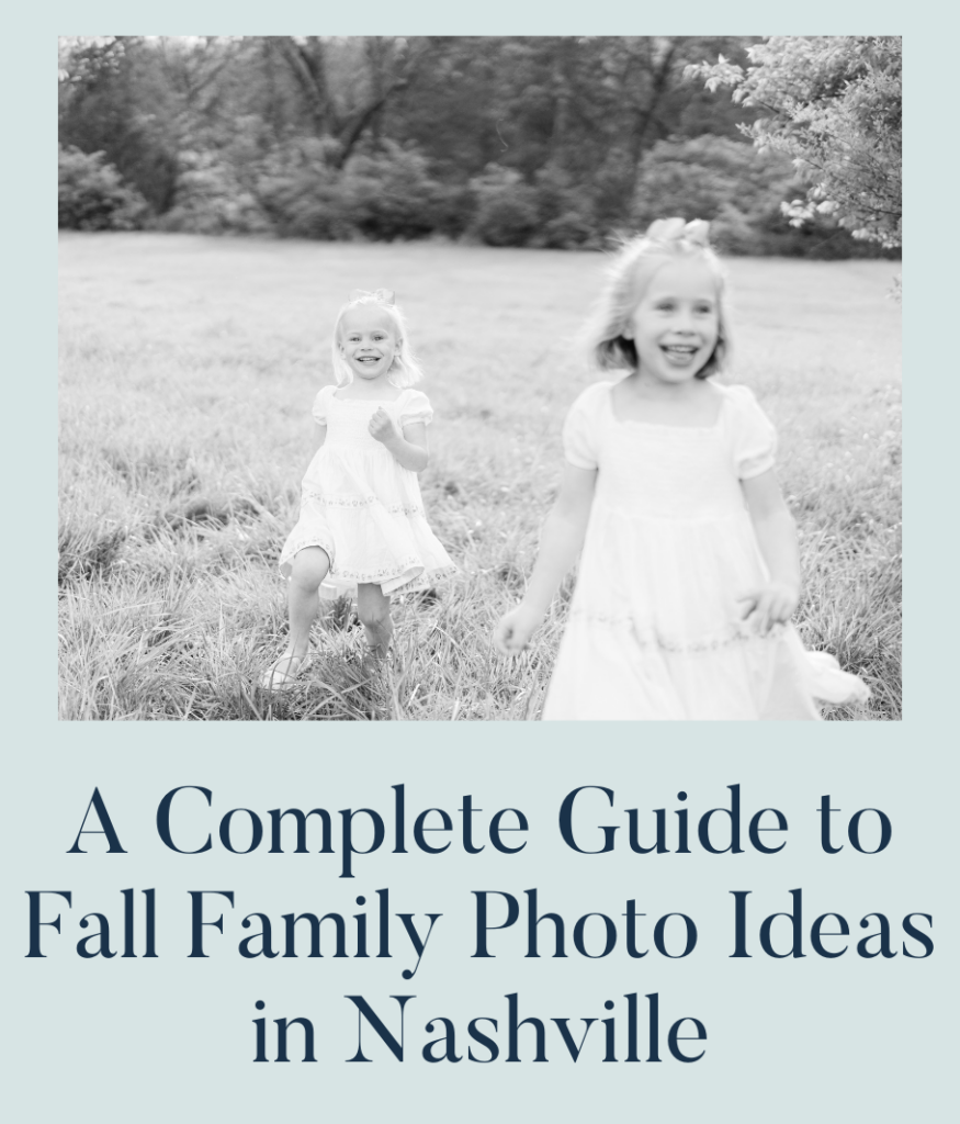A Complete Guide to Fall Family Photo Ideas in Nashville